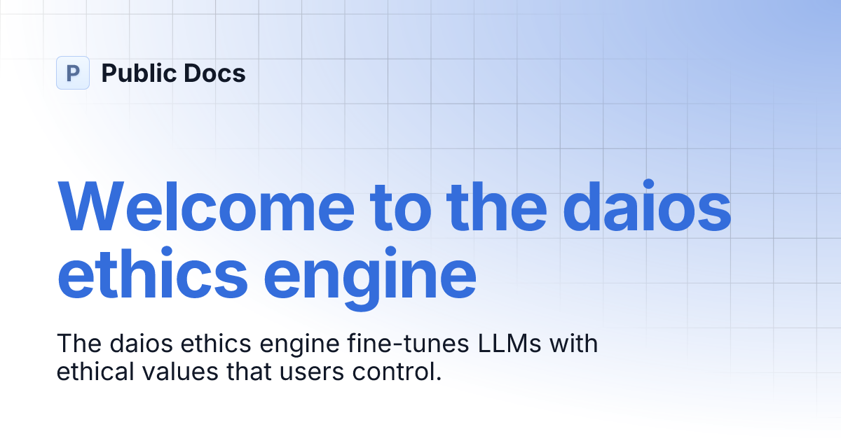 Welcome to the daios ethics engine | Public Docs